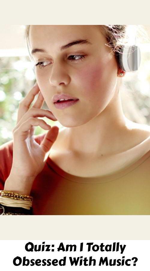 Quiz: Am I Totally Obsessed With Music?