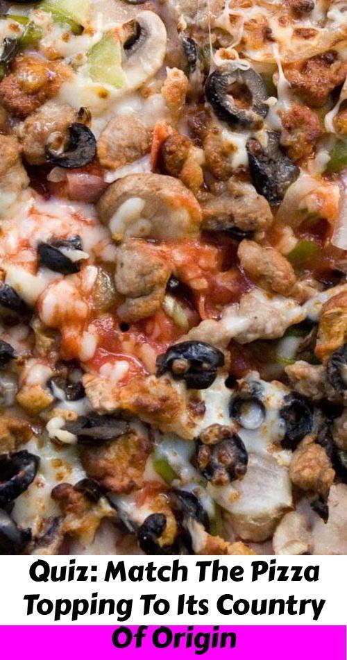 Quiz: Match The Pizza Topping To Its Country Of Origin