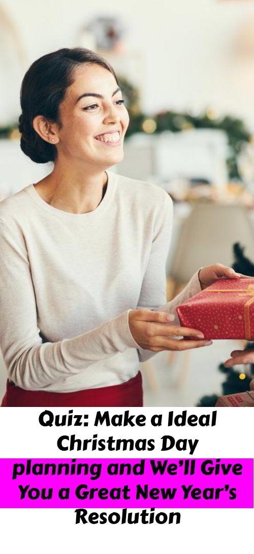 Quiz: Make a Ideal Christmas Day planning and We’ll Give You a Great ...