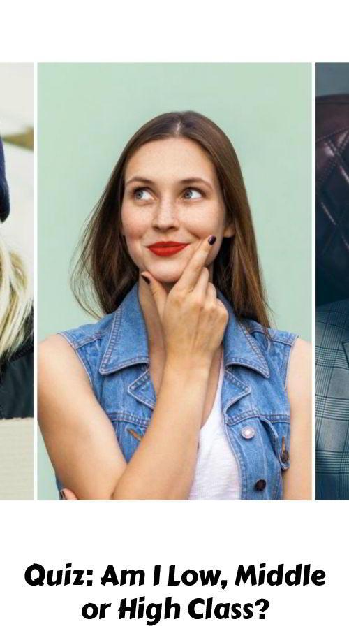 Quiz: Am I Low, Middle or High Class?