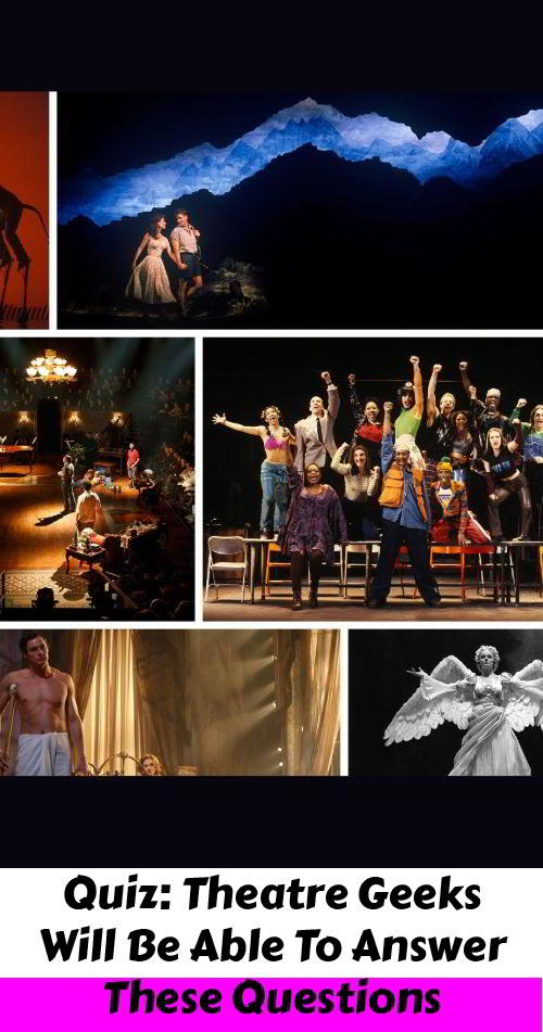 Quiz: Theatre Geeks Will Be Able To Answer These Questions