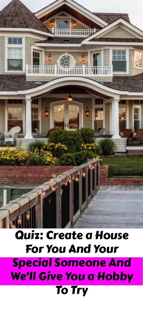 Quiz: Create a House For You And Your Special Someone And We’ll Give ...