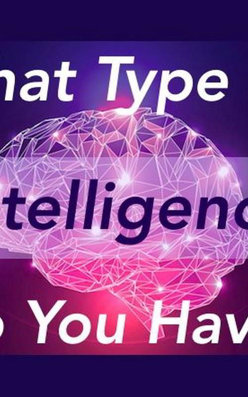 What's Your Unique Intelligence Type?