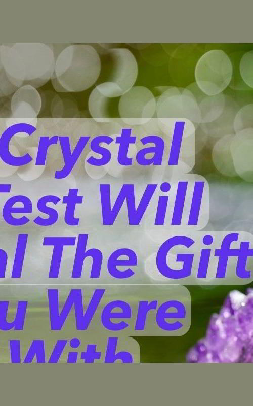The Crystal Test: Unveiling Your Innate Talent