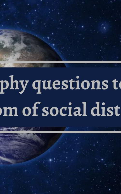 Geography Brain Teasers To Spice Up Your Social Distancing Routine